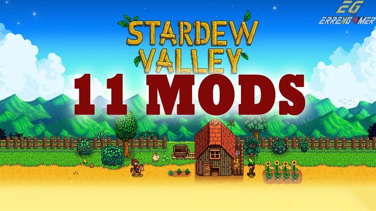 Stardew Valley: los 11 mejores mods - ErreKGamer